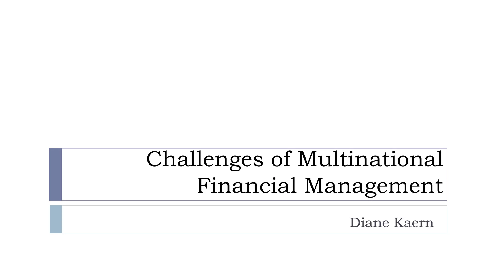 Challenges of Multinational Financial Management | PPTX