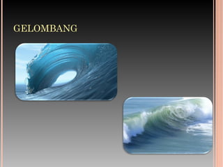 Gelombang laut | PPT