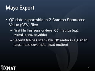 XNAT Case Study: DIAN QC Uploader | PDF