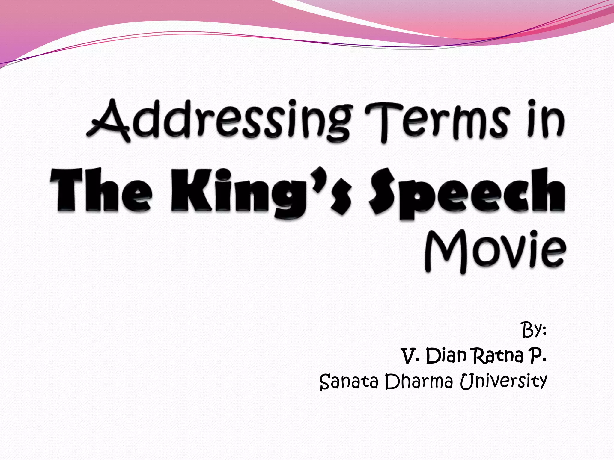 Addressing Terms in The King’s Speech Movie | PPTX