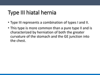 Hiatal hernia, types and management | PPTX