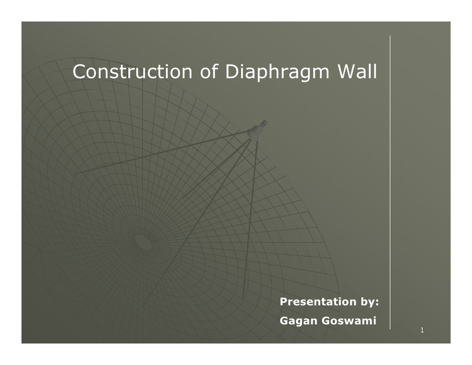 Diaphragm Wall Presentation By Gagan Diaphragm Wall Presentation By Gagan