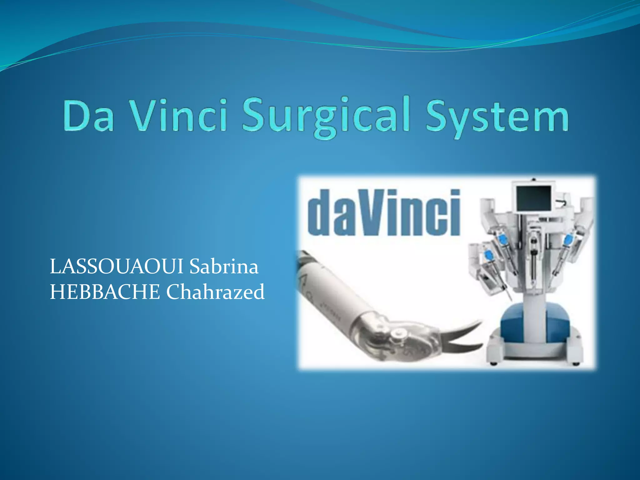 da Vinci surgical system presentation | PPTX