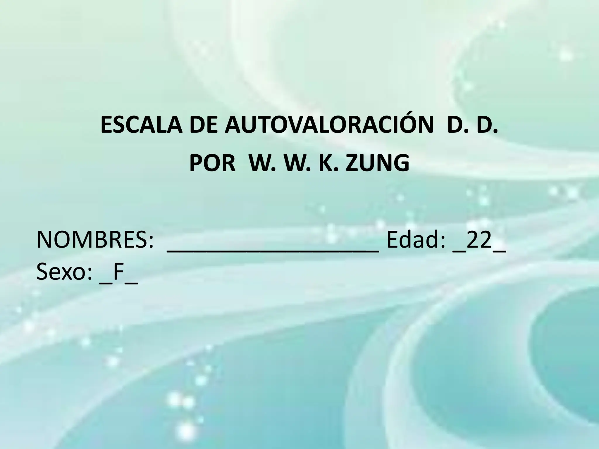 ESCALA DE ZUNG PARA LA DEPRESION Y ANSIEDAD | PPTX