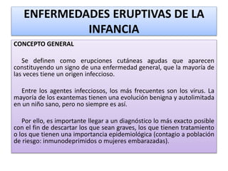 Enfermedades eruptivas infecciosas de la infancia. | PPTX