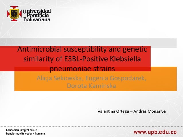Antimicrobial susceptibility and genetic similarity of ESBL-positive ...