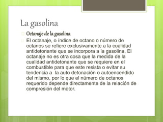 combustibles tipos y octanaje | PPTX