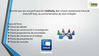La importancia de los foros y el debate en la tutoría virtual. | PPTX