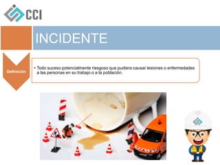 DIAPOSITIVAS Acciones inmediatas en caso de accidentes e incidentes_cci ...