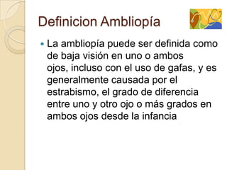 Diapositivas ambliopia | PPTX