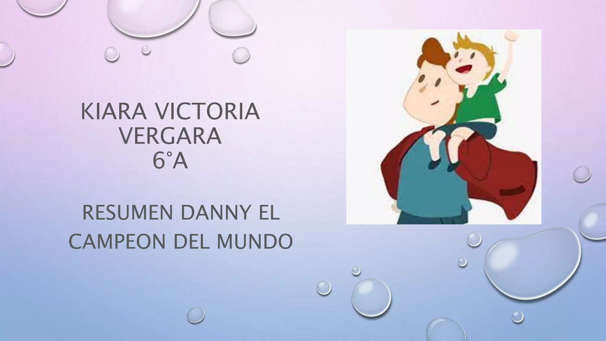 DIAPOSITIVAS DE DANNY EL CAMPEON DEL MUNDO.pptx