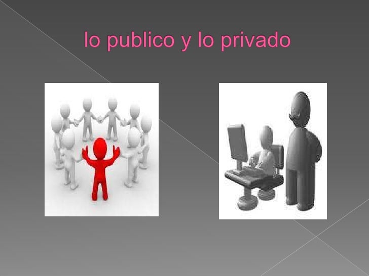 Diapositivas de lo publico y lo privado