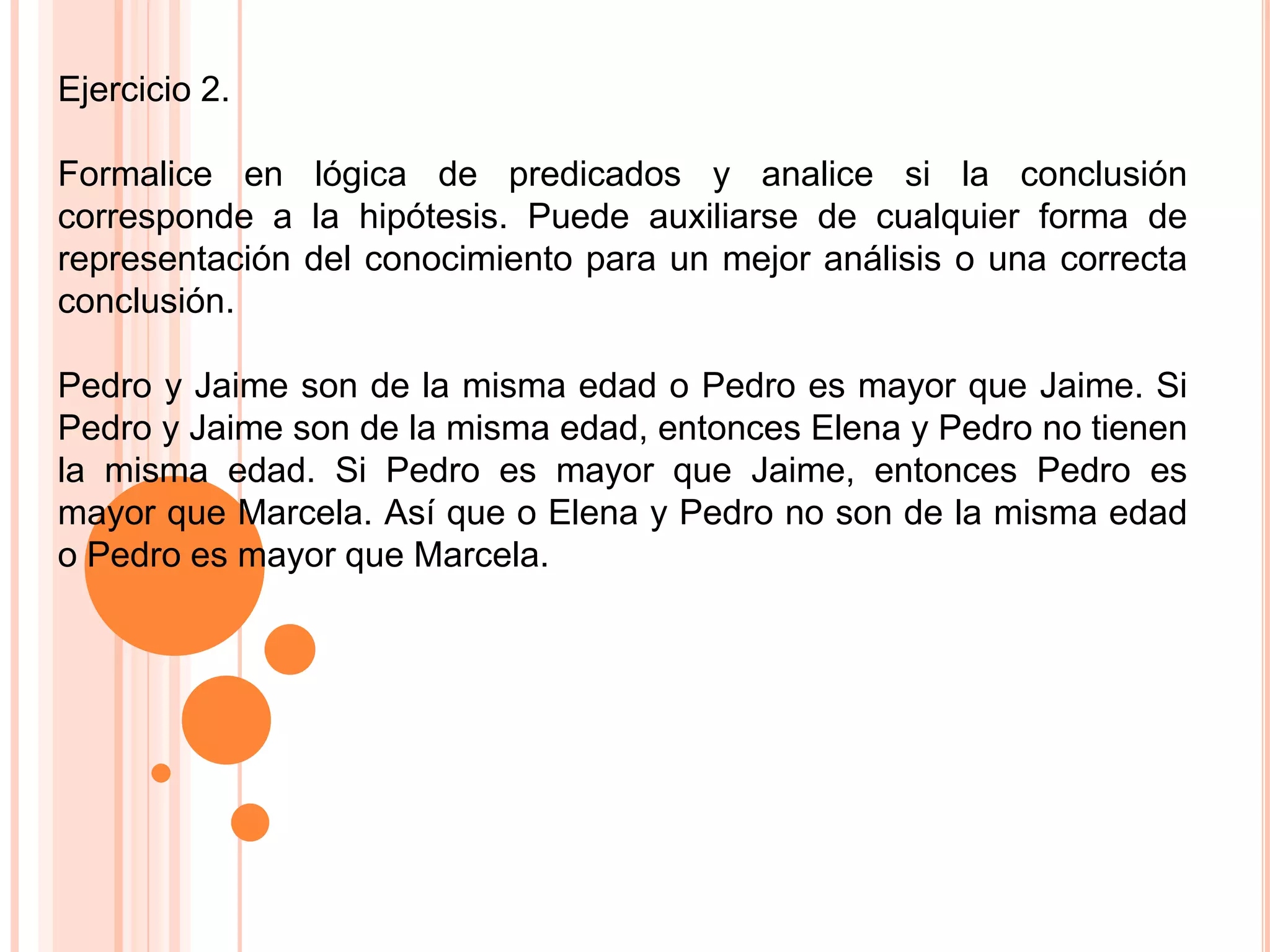 Ejercicios de logica proposicional y de predicados - grupo 4 | PPTX