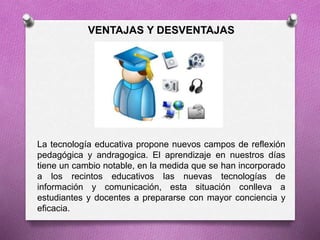 Ventajas Y Desventajas De La Tecnologs Educativa Todas Las Ventajas Y