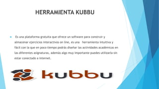 HERRAMIENTA KUBBU | PPTX
