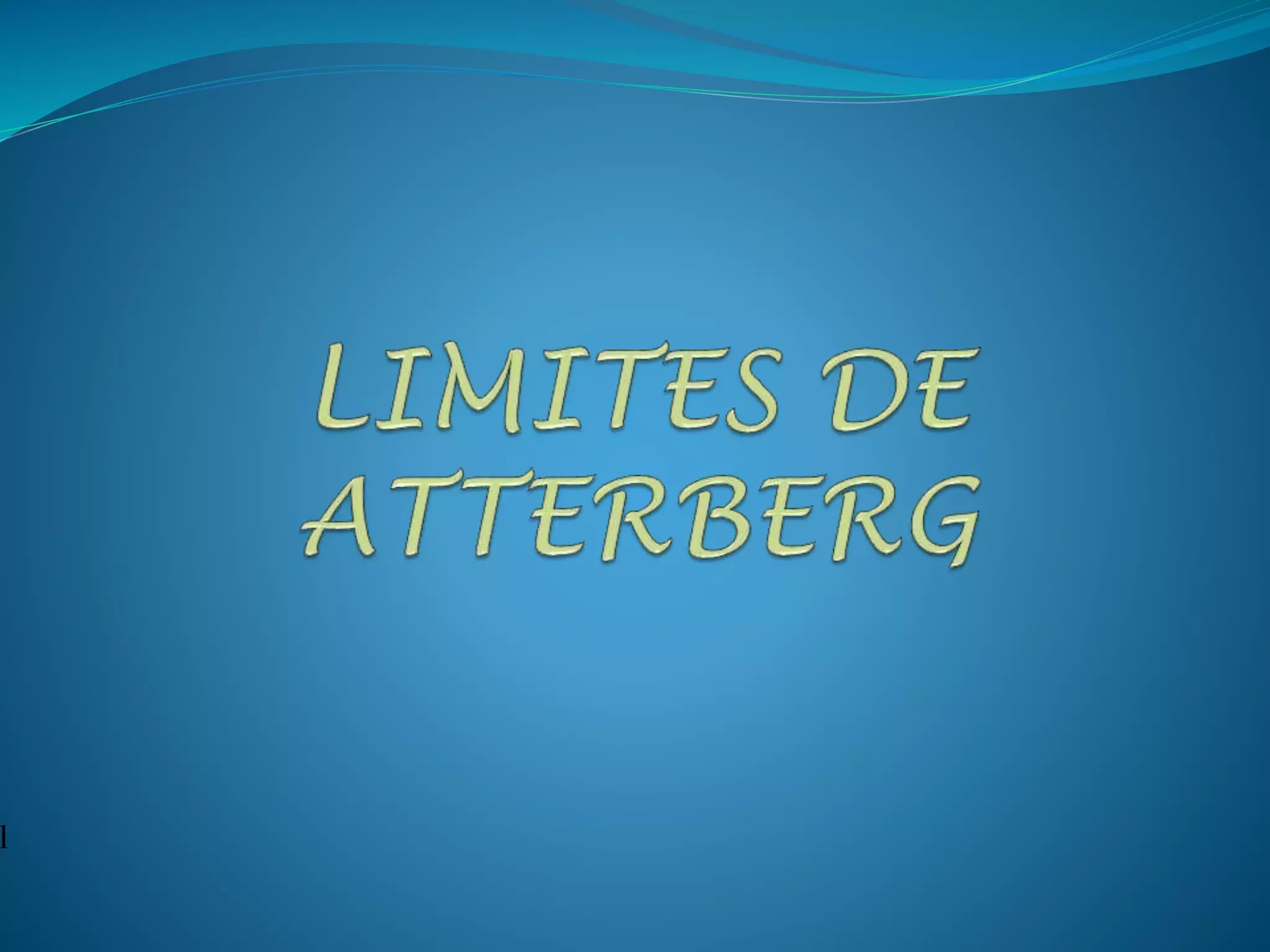 Diapositivas limites de_atterberg | PPTX