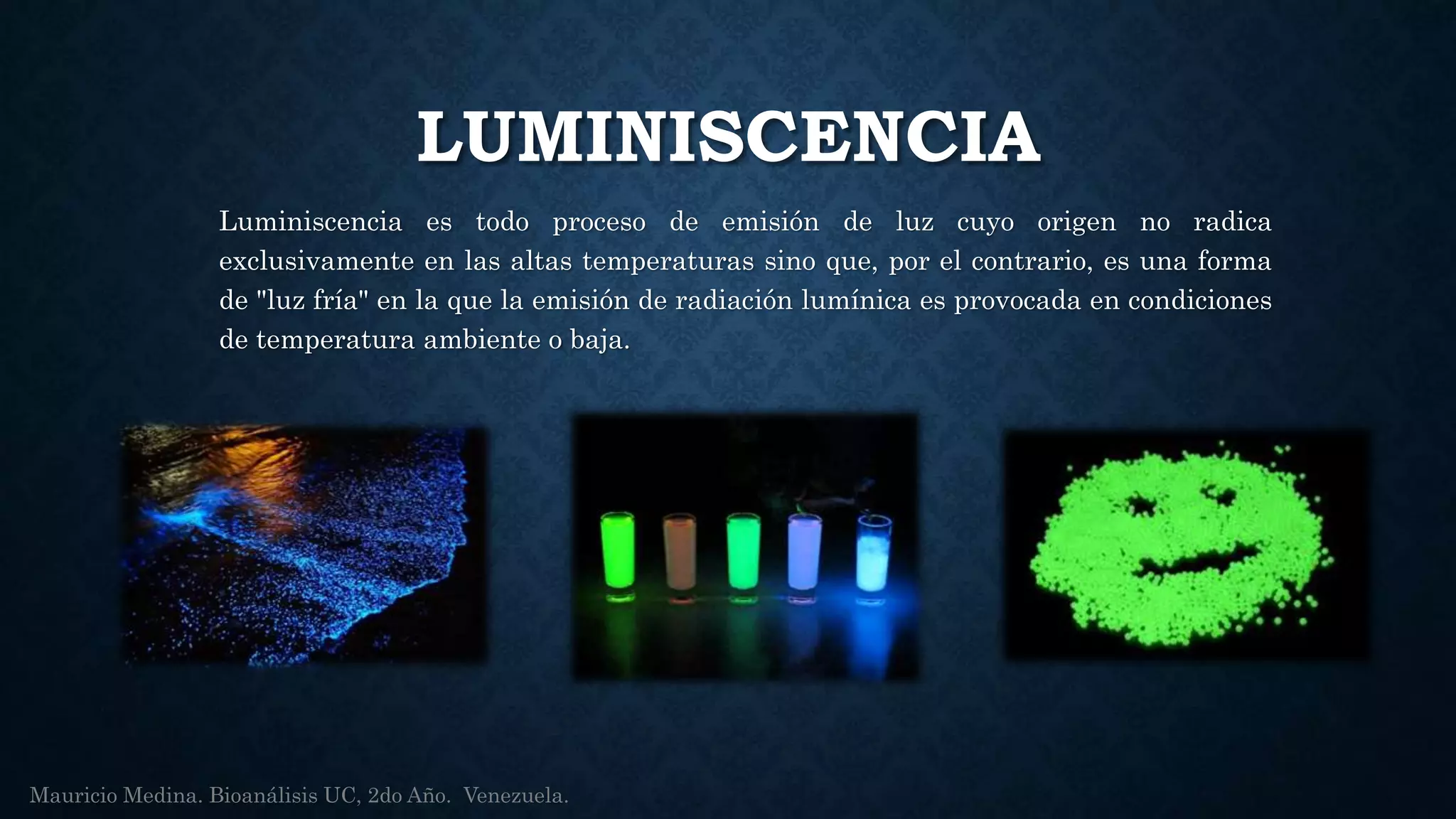 Análisis Instrumental: Luminiscencia y sus tipos. | PPTX | Physics ...