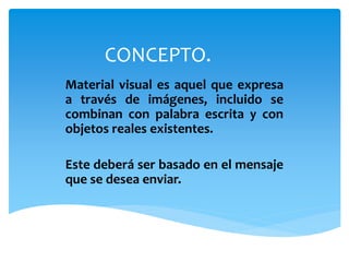 Diapositivas material visual | PPTX