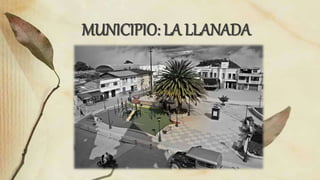 Diapositivas Municipio de la Llanada | PPTX | South America Travel ...