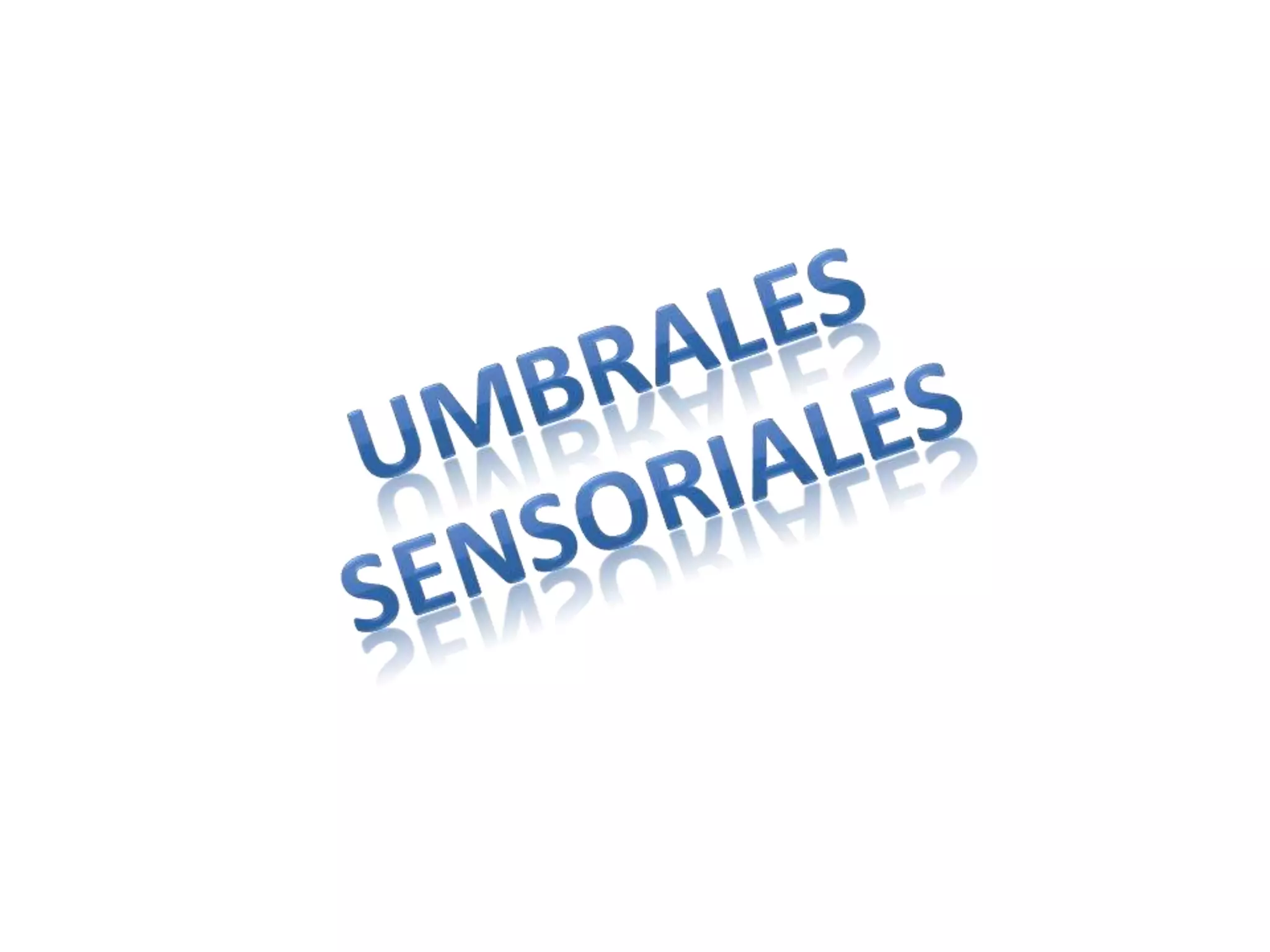 Umbrales Sensoriales | PPTX