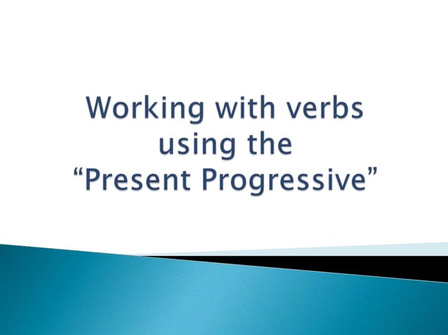 Present progressive | PPTX