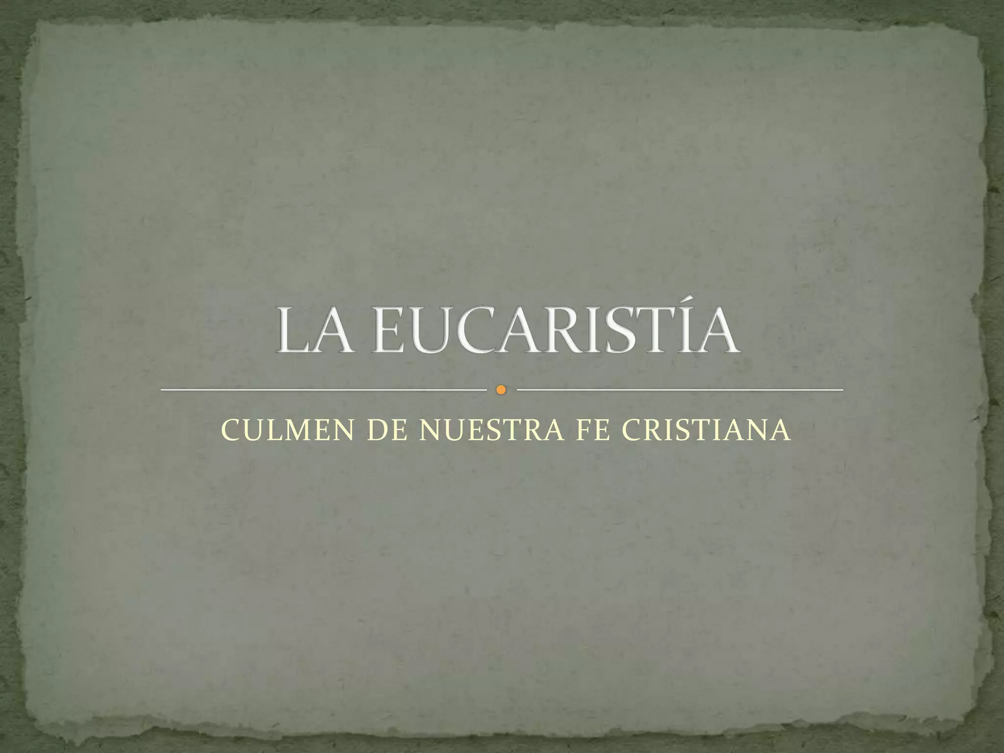 Diapositivas sobre el sacramento de la eucaristia | PPT