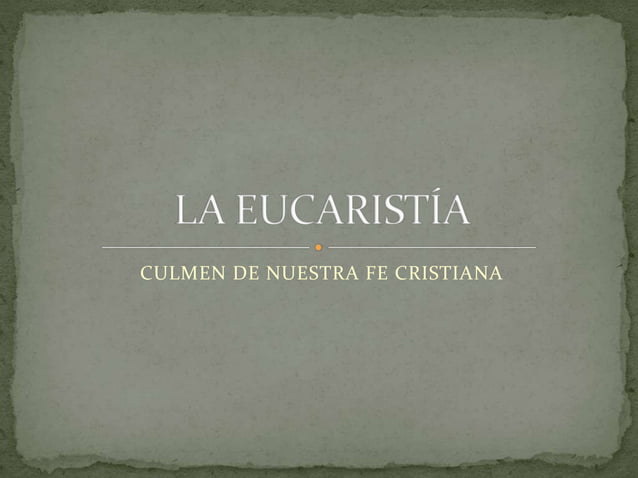 Diapositivas sobre el sacramento de la eucaristia | PPT