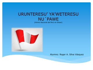 Himno Nacional Shawi | PPTX