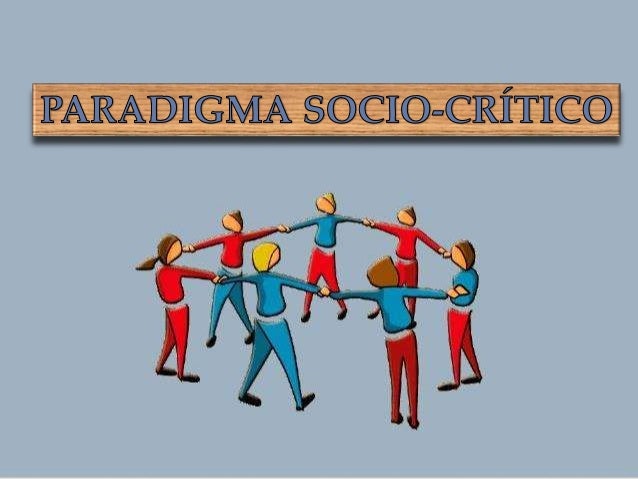PARADIGMA SOCIO-CRÍTICO