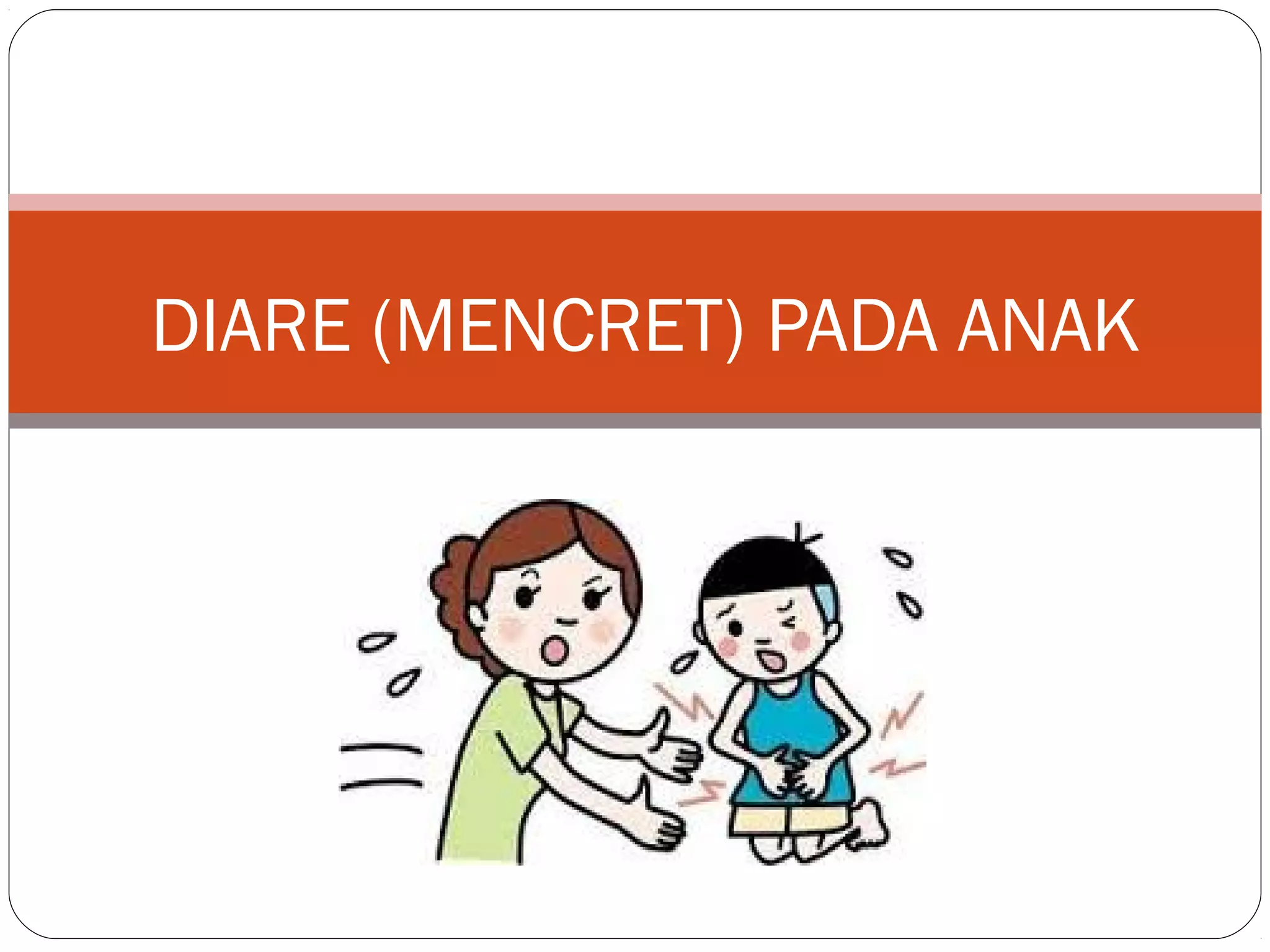 Penyuluhan Diare mencret pada ibu pkk | PPT