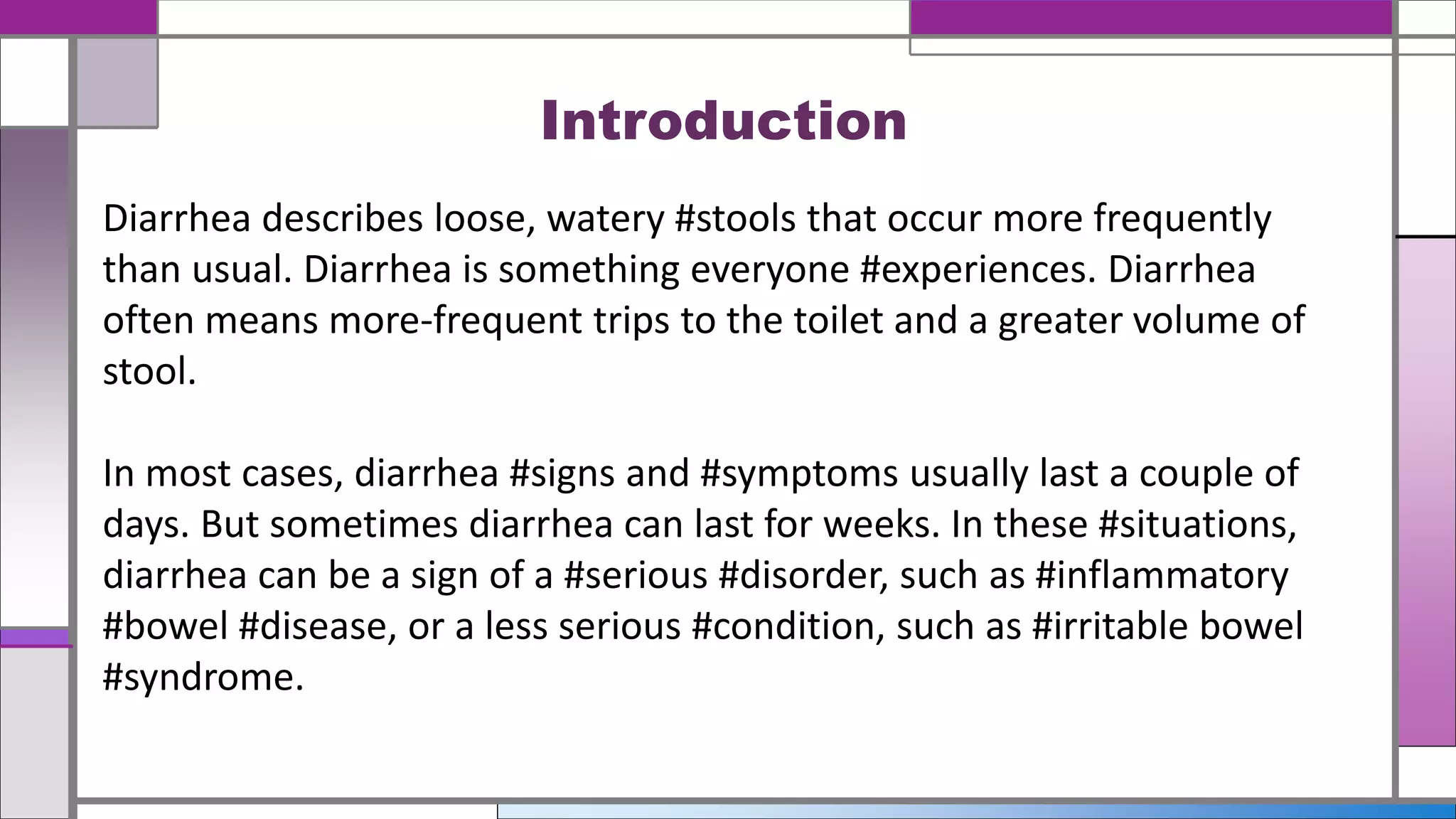 Diarrhea - a detailed study (symptoms, management ,all medical aspects ...