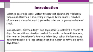 Diarrhea - a detailed study (symptoms, management ,all medical aspects ...
