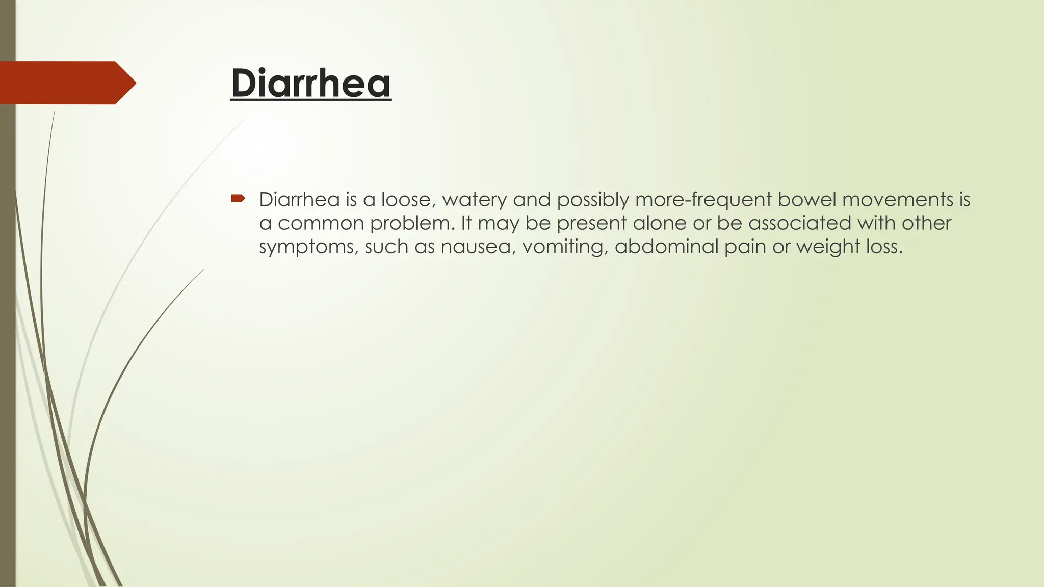 Diarrhea diarrhea its causes sign and symptoms treatmen | PPTX