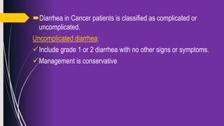 Diarrhea in cancer patients | PPTX