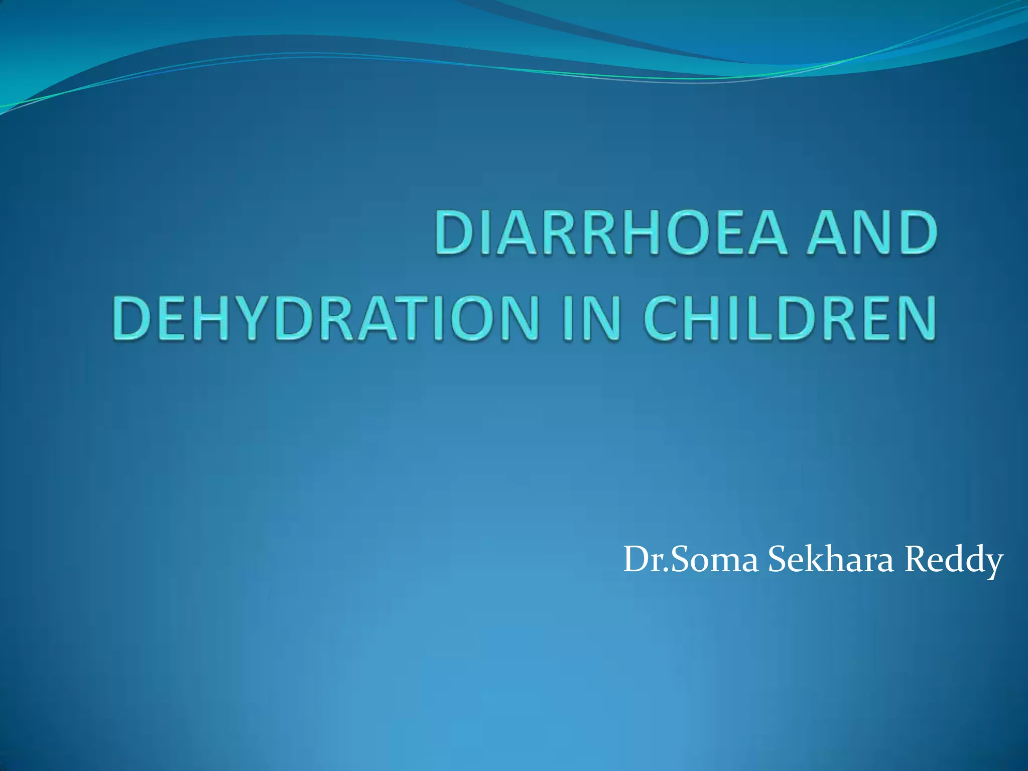 Diarrhoea and dehydration in children | PPTX | Medical Health