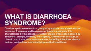 DIARRHOES SYNDROME.pptx FROM MEDICINE MBBS | PPT