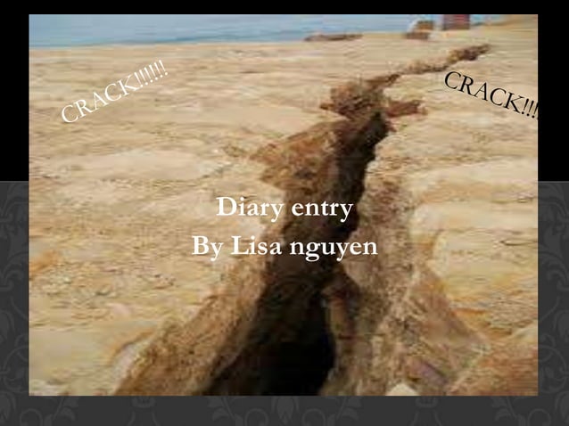 Earthquake - Diary Entry | PPTX | Disasters