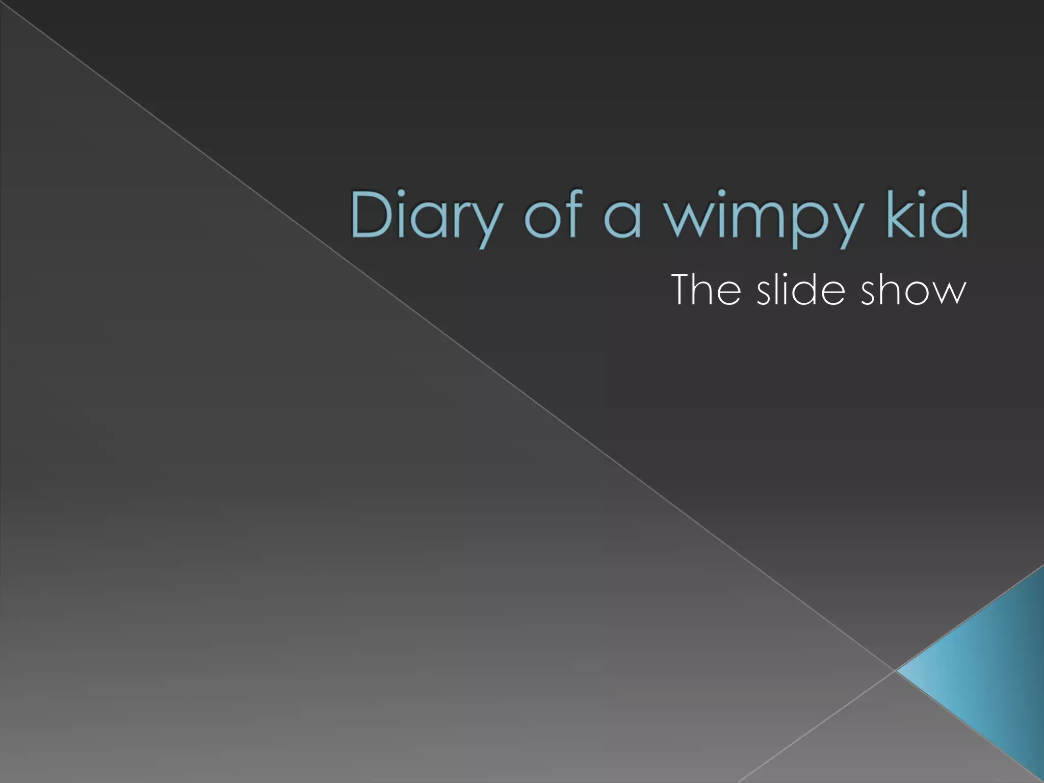 Diary of a wimpy kid | PPTX