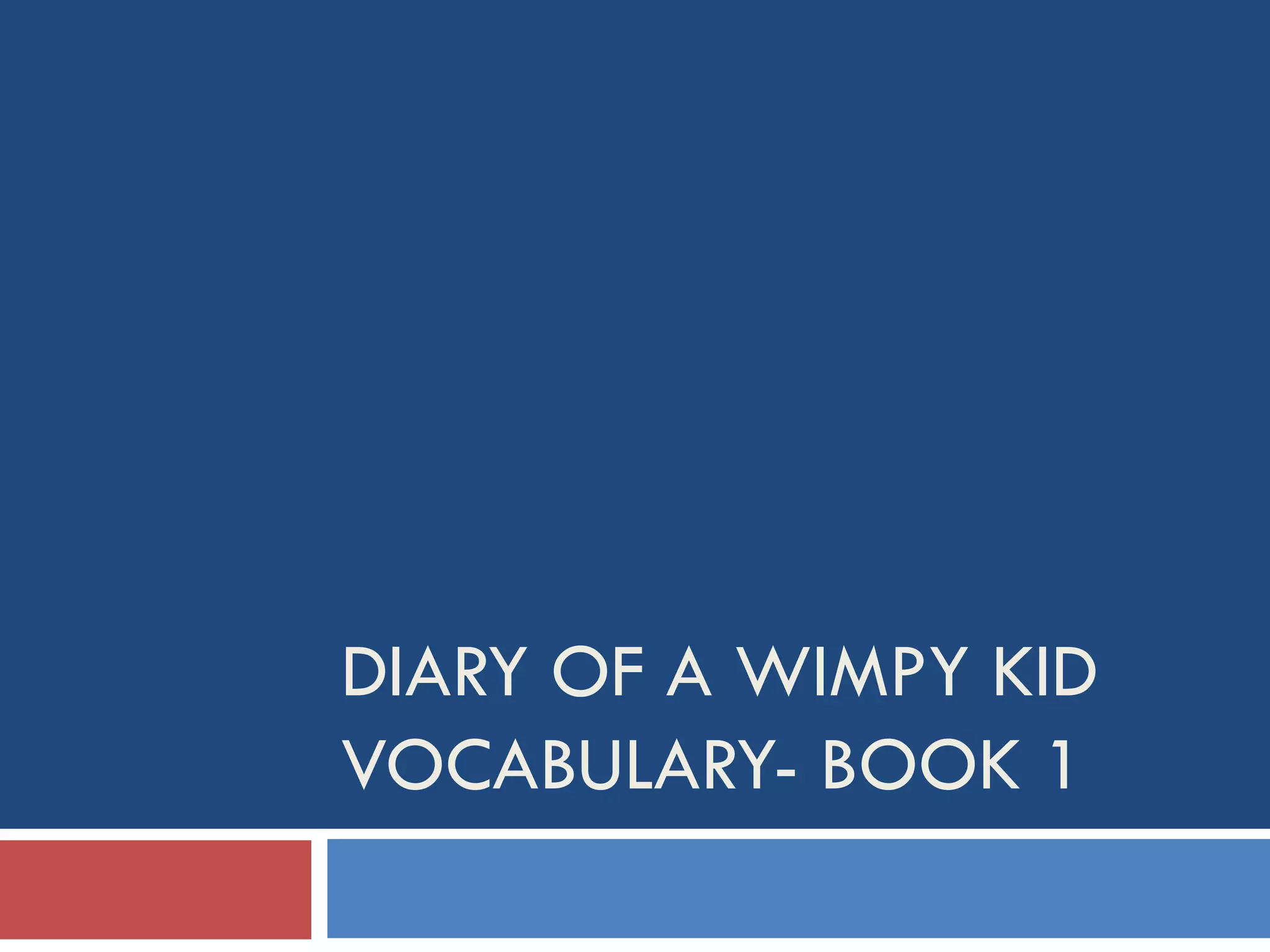 Diary of A Wimpy Kid VOCAB Book 1 | PPTX