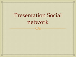 presentation social network | PPTX | Email | Internet