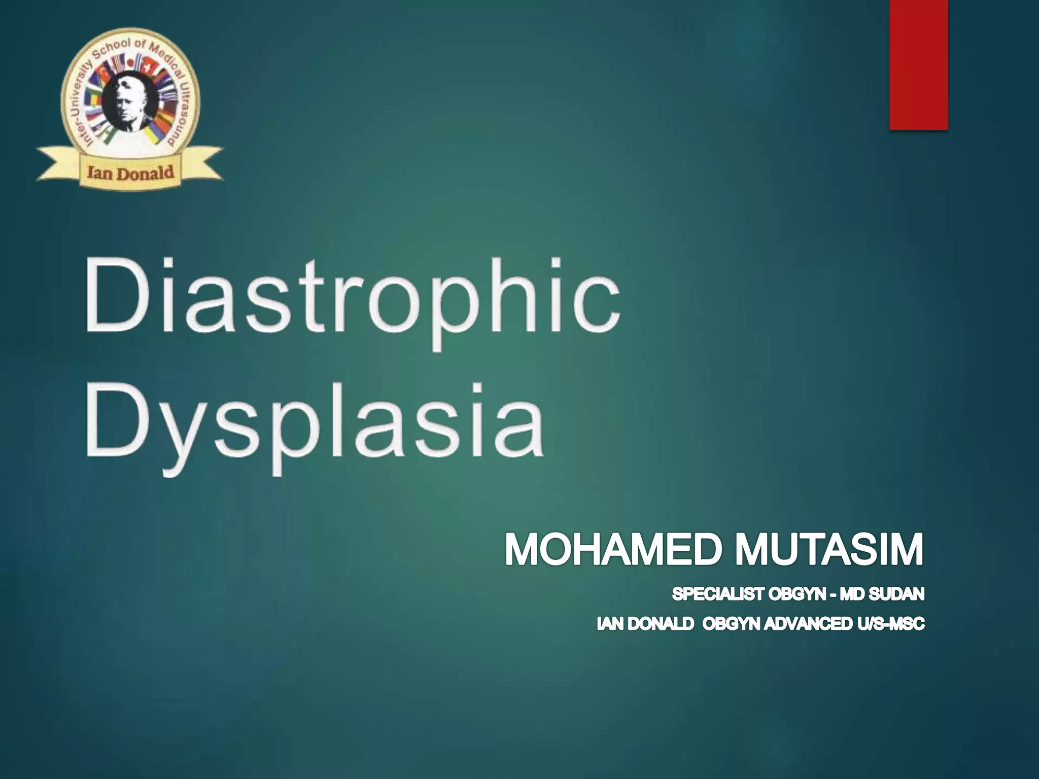 Diastrophic dysplasia | PPTX