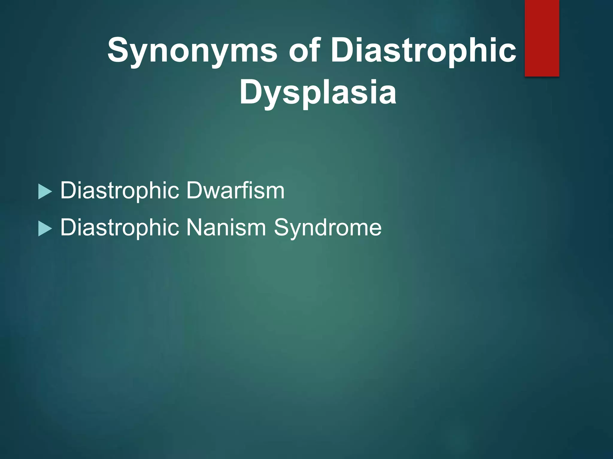 Diastrophic dysplasia | PPTX
