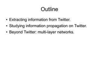 Twitter information extraction and propagation: an interdisciplinary ...