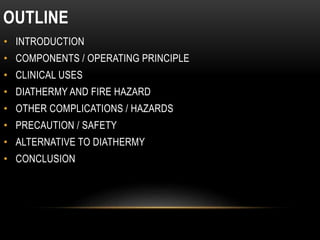 Diathermy and fire hazard in operating theatre | PPTX