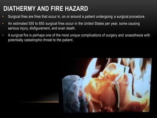 Diathermy and fire hazard in operating theatre | PPTX
