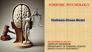 DIATHESIS STRESS MODEL - FORENSIC PSYCHOLOGY | PPTX