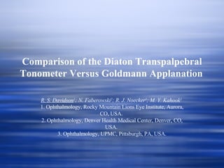 Diaton tonometer vs. Goldmann applanation clinical comparison | PPT
