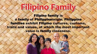 The Filipino Family | PPTX