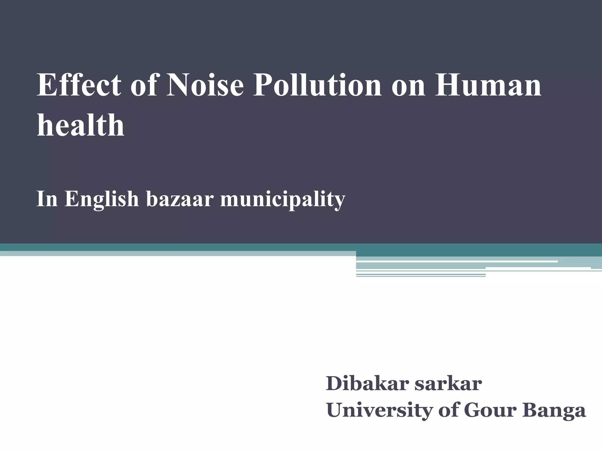 A short field report prepare on Effect of Noise pollution on Human ...