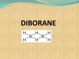 Diborane | PPTX